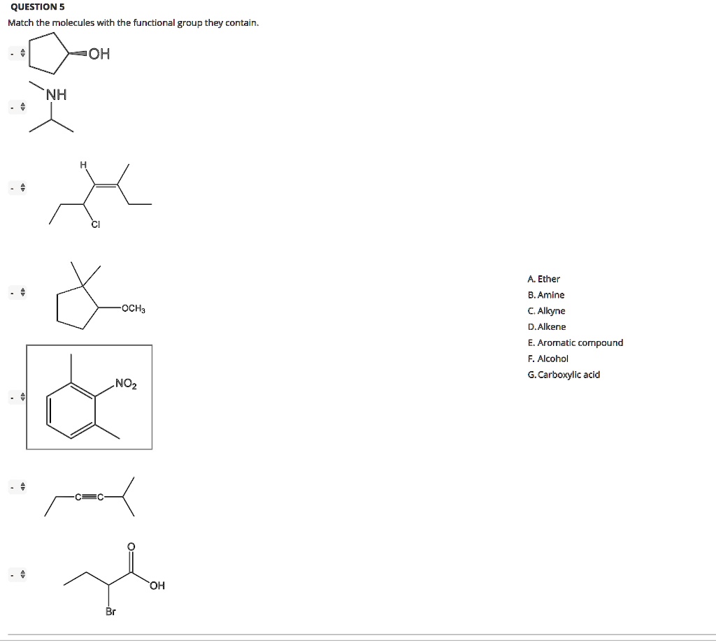 SOLVED: QUESTION 5: Match the molecules with the functional group they ...