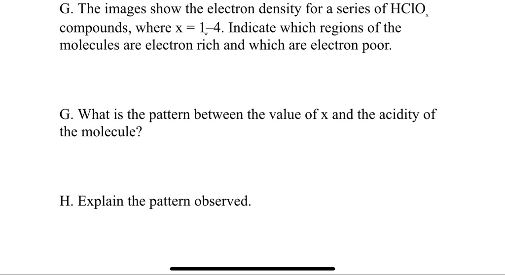 SOLVED: G. The images show the electron density for a series of HCIO ...