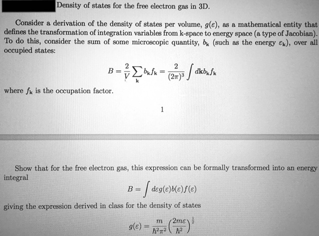 SOLVED: Density of states for the free electron gas in 3D Consider a ... SOLVED: Density of states for the free electron gas in 3D Consider a ...
