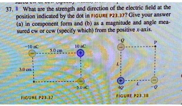 SOLVED: What are the strength and direction of the electric field at the position indicated by ...