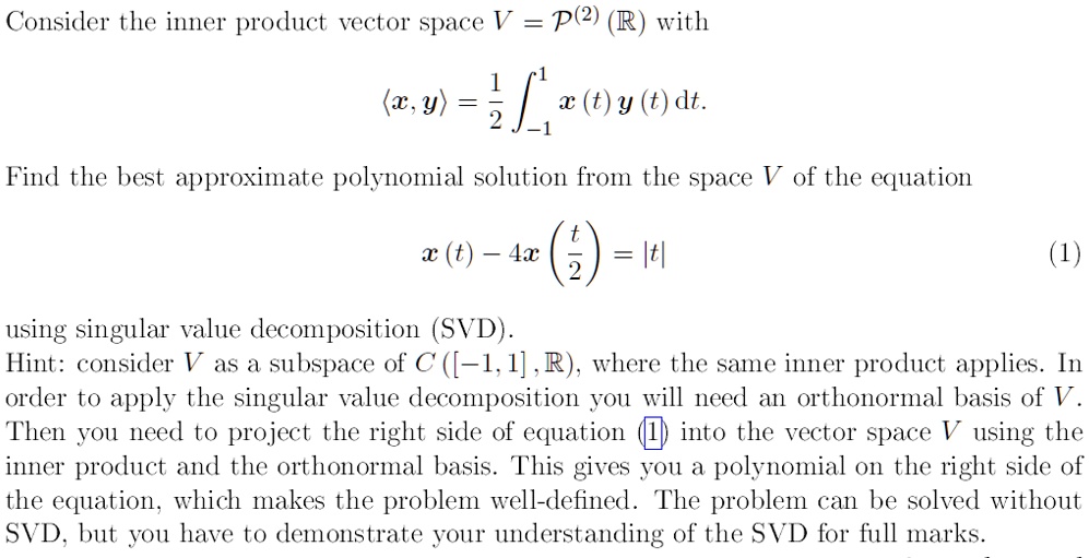 SOLVED: Consider the inner product vector space V = P(2) (R) with (2,y ...
