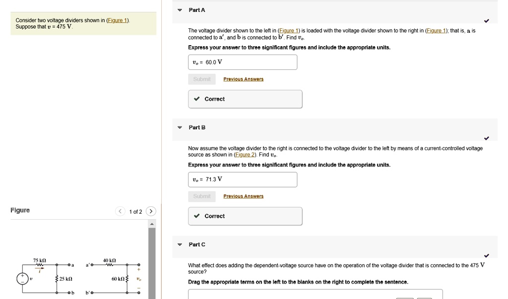 Consider two voltage dividers shown in (Figure 1). Suppose that v= 475 ...