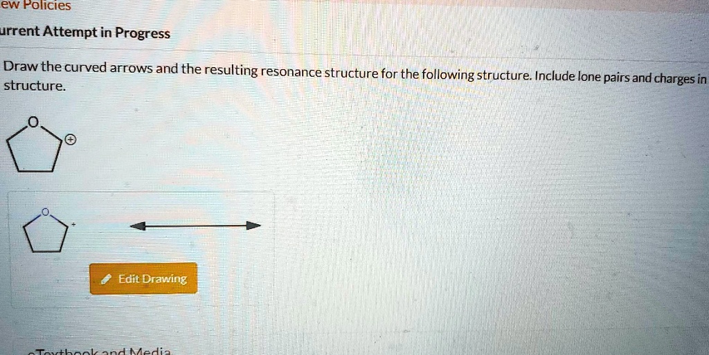ew Policies urrent Attempt in Progress Draw the curved arrows and the resulting resonance ...