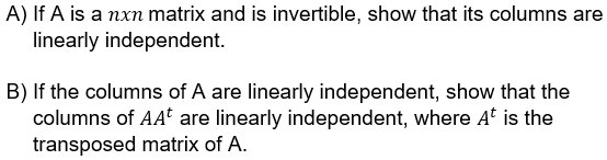 Solved A If A Is A Nxn Matrix And Is Invertible Show That Its