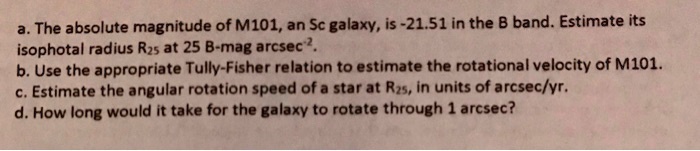 athe absolute magnitude of m101an sc galaxyis 2151 in the b ...
