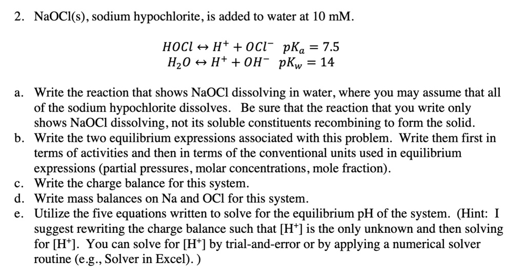 2. NaOCl(s), sodium hypochlorite, is added to water at 10 mM. HOCl ↔H ...