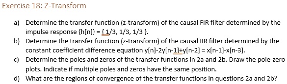 SOLVED: Exercise 18: Z-Transform a) Determine the transfer function (z ...