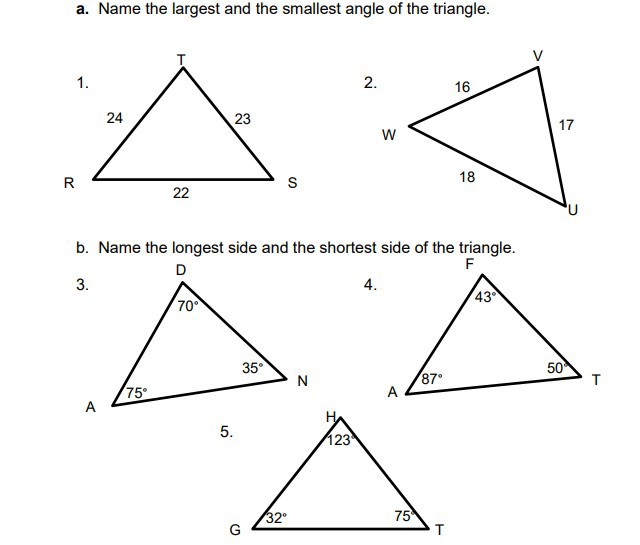 a. Name the largest and the smallest angle of the triangle. b. Name the longest side and the ...