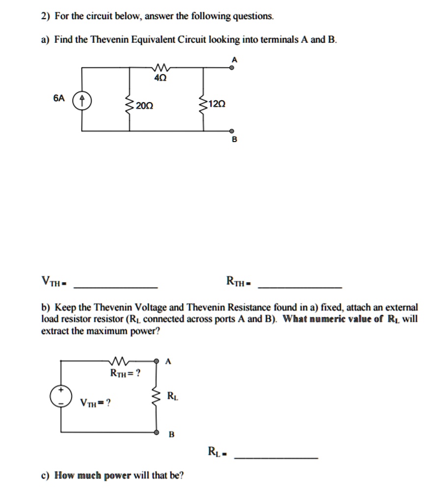 2 for the circuit below answer the following questions a find the thevenin equivalent circuit ...