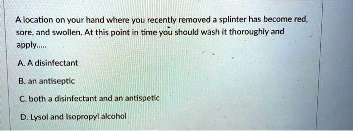 SOLVED: A location on your hand where You recently removed a splinter ...