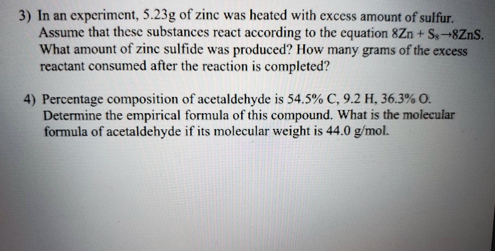 SOLVED: 3) In an experiment; 5.23g of zinc was heated with excess ...
