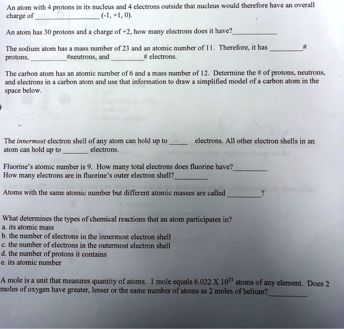 SOLVED: An atom with protons in its nueleus and electrons outside that nucleus would therefore ...