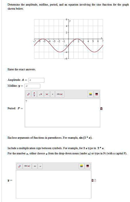SOLVED: Determine the amplitude, midline period, and an equation involving the sine finction for ...