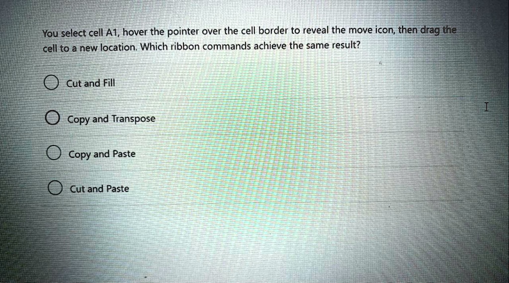 You select cell A1, hover the pointer over the cell border to reveal ...