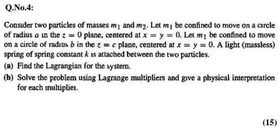 SOLVED: Consider two particles of masses m1 and m2. Let m1 be confined to move on a circle of ...