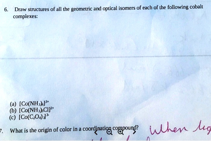 SOLVED: Draw structures of all the geometric and optical isomers of each of the following cobalt ...