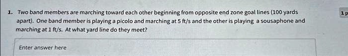 1. Two band members are marching toward each other beginning from ...