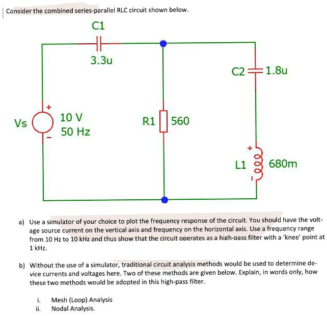 Consider the combined series-parallel RLC circuit shown below: C1: 3 ...