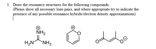 SOLVED: Draw the resonance structures for the following compounds: (Please show all necessary ...