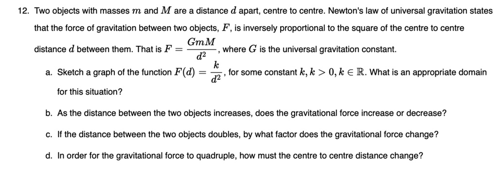 12. Two objects with masses m and M are a distance d apart, centre to ...