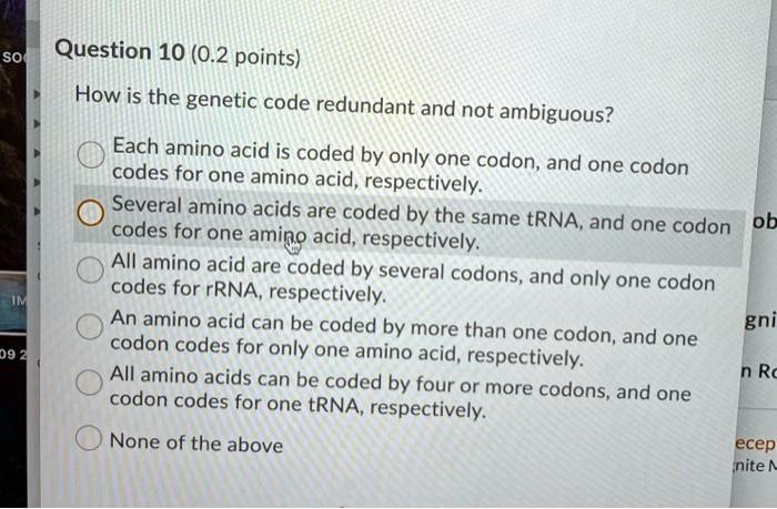 SOLVED: SOe Question 10 (0.2 points) How is the genetic code redundant ...