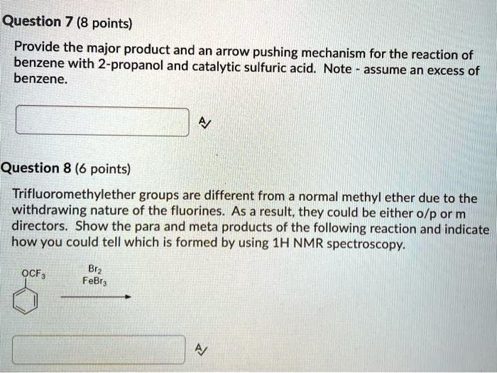 SOLVED: Question 7 (8 points): Provide the major product and an arrow ...