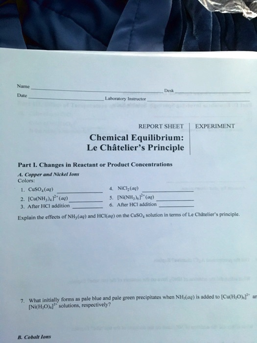 SOLVED: Funic Dale Labwaton Unstclo REPORT SHEET EXPERIMENT Chemical Equilibrium: Le Chatelier's ...