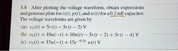 Solved Please Solve And Plot The Graph Thank You After Plotting The Voltage Waveform Obtain