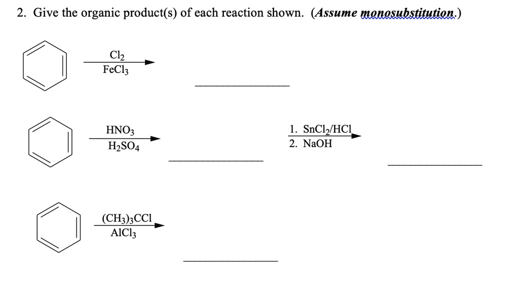 SOLVED: 2. Give the organic product(s) of each reaction shown. (Assume ...