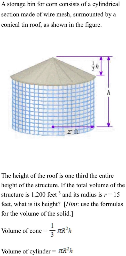 SOLVED: A storage bin for corn consists of a cylindrical section made ...
