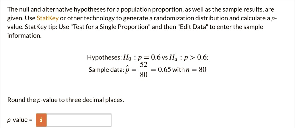 SOLVED: The null and alternative hypotheses for a population proportion ...