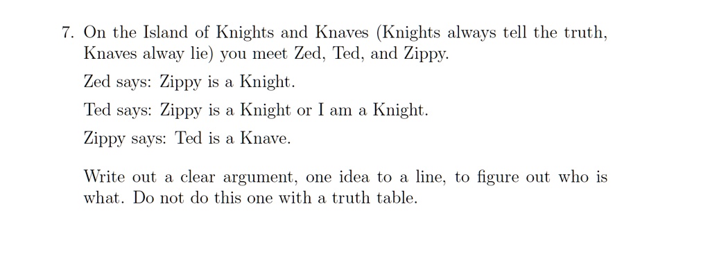 SOLVED: On the Island of Knights and Knaves (Knights always tell the ...