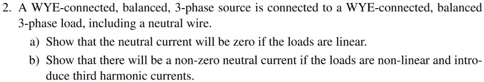 SOLVED: 2. A Wye-connected, balanced, 3-phase source is connected to a ...