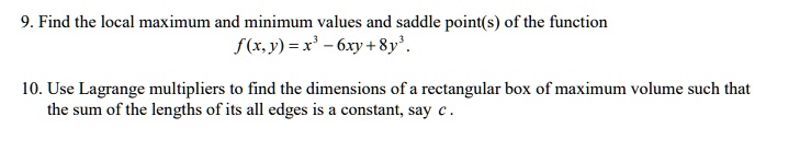 SOLVED: 9. Find the local maximum and minimum values and saddle point(s) of the function f (x,y ...