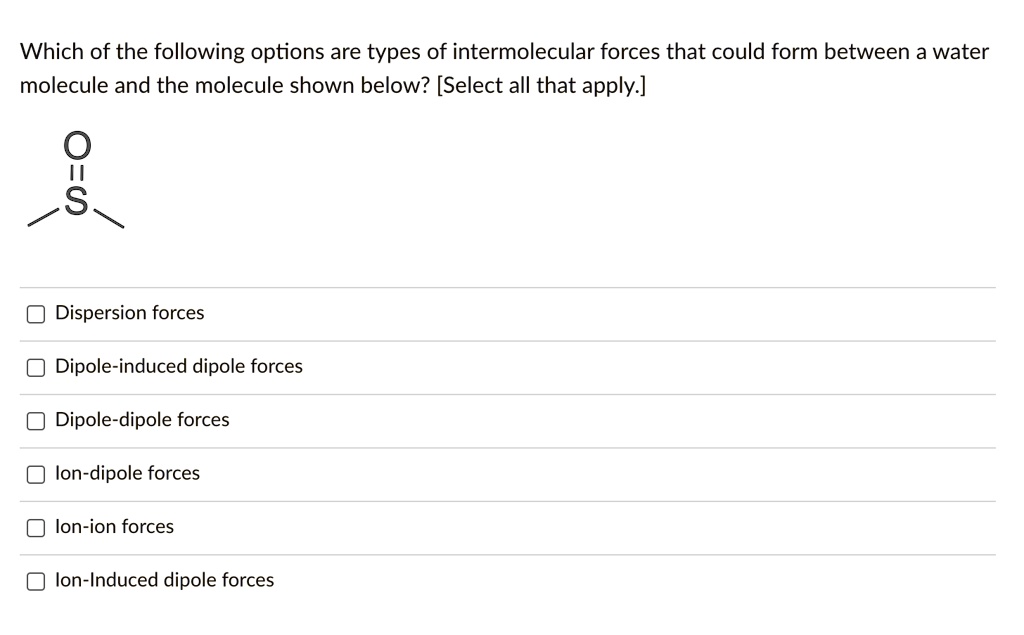 SOLVED: Which of the following options are types of intermolecular ...