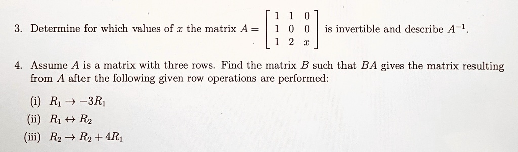 determine for which values of the matrix a is invertible and describe a 1 assume a is a matrix ...