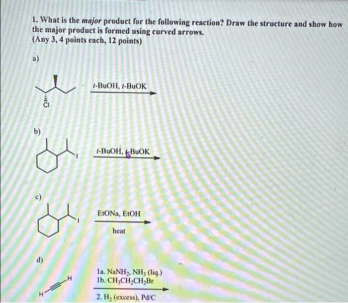 1. What is the major product for the following reaction? Draw the structure and show how the ...