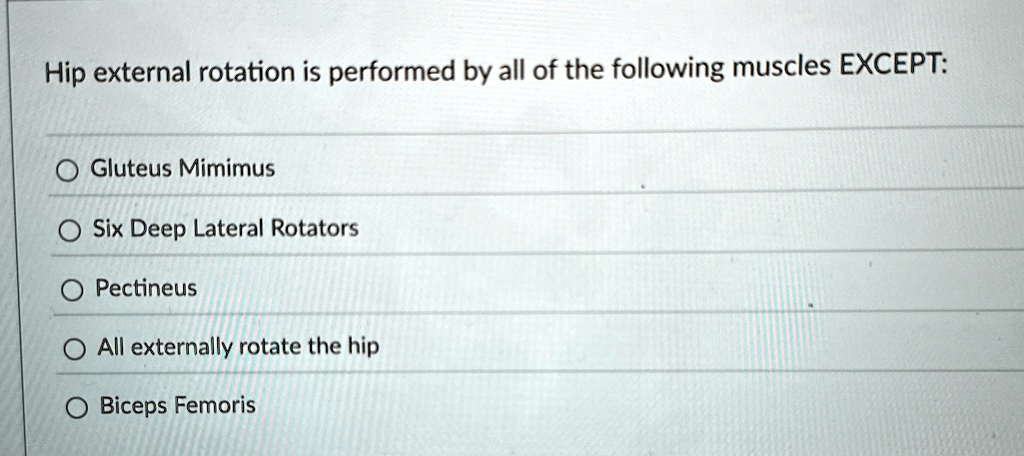 [GET ANSWER] hip external rotation is performed by all of the following ...