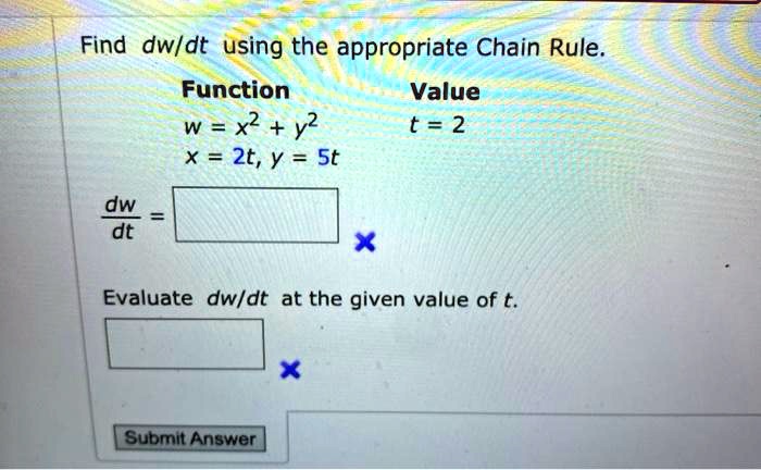 find dwldt using the appropriate chain rule function value w x2 y2 t 2 x 2ty st dw dt evaluate ...