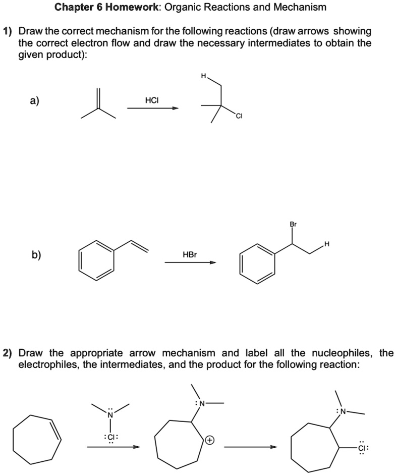 Chapter 6 Homework: Organic Reactions and Mechanism Draw the correct ...