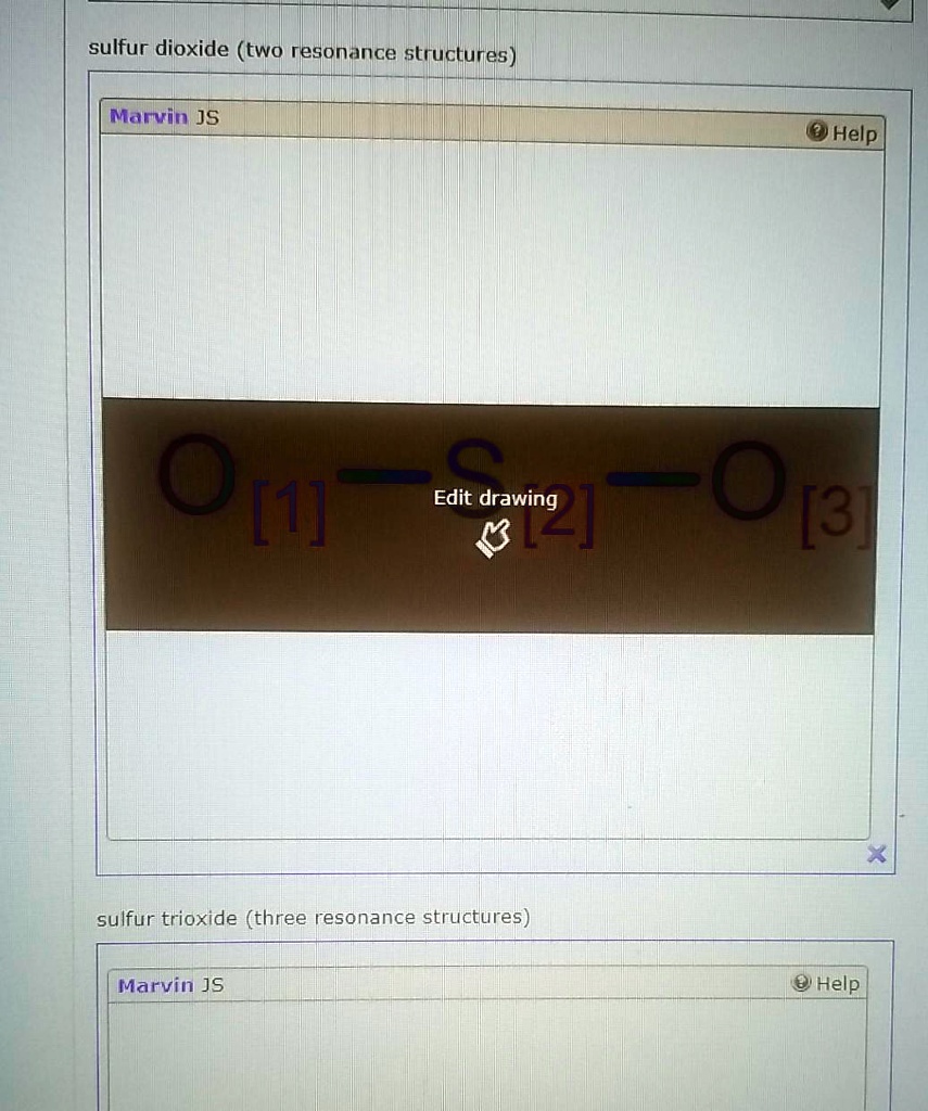 SOLVED: sulfur dioxide (two resonance structures) Marvin JS Help On] Edit dawing ] 0[3] sulfur ...
