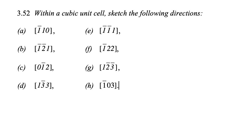 3.52 Within a cubic unit cell, sketch the following directions: (a ...