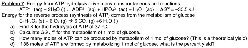 SOLVED: Problem Z . Energy from ATP hydrolysis drive many ...
