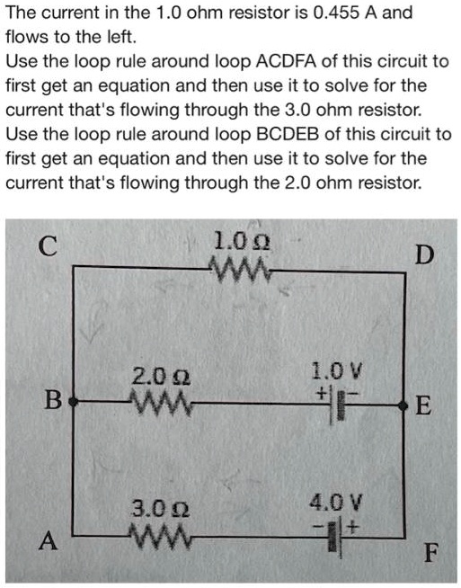 The current in the 1.0 ohm resistor is 0.455 A and flows to the left ...