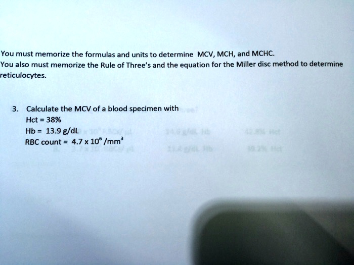 You must memorize the formulas and units to determine MCV, MCH, and ...