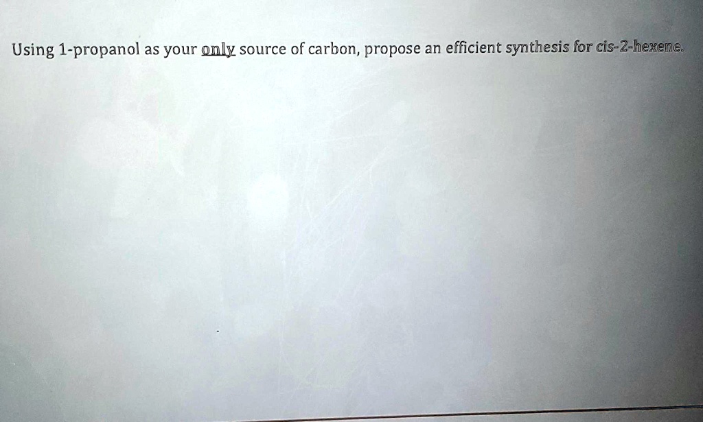 SOLVED: using reactions learned in first semester organic chemistry ...
