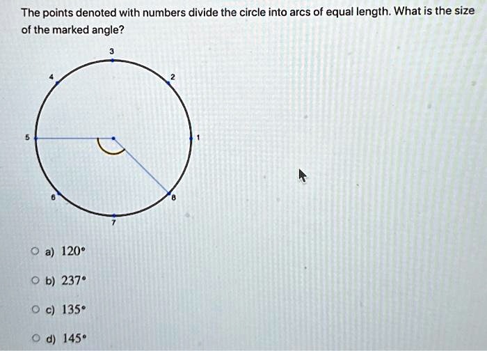 SOLVED: The points denoted with numbers divide the circle into arcs of ...