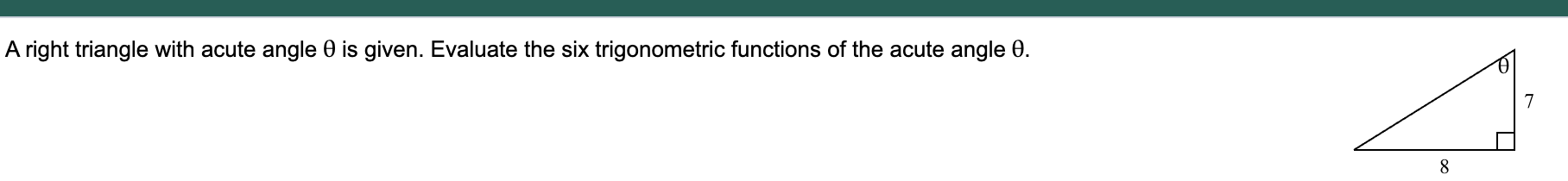 a right triangle with acute angle theta is given evaluate the six ...