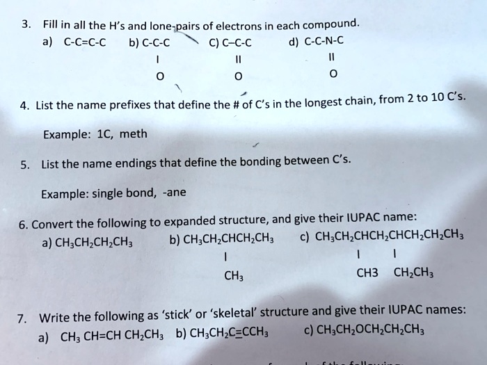 SOLVED: Fill in all the H's and lone-pairs of electrons in each compound. c-C-C-C b) €-c-C C) C ...