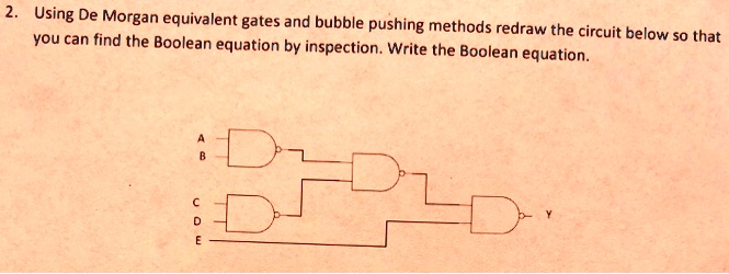 using de morgan equivalent gates and bubble pushing methods redraw the ...